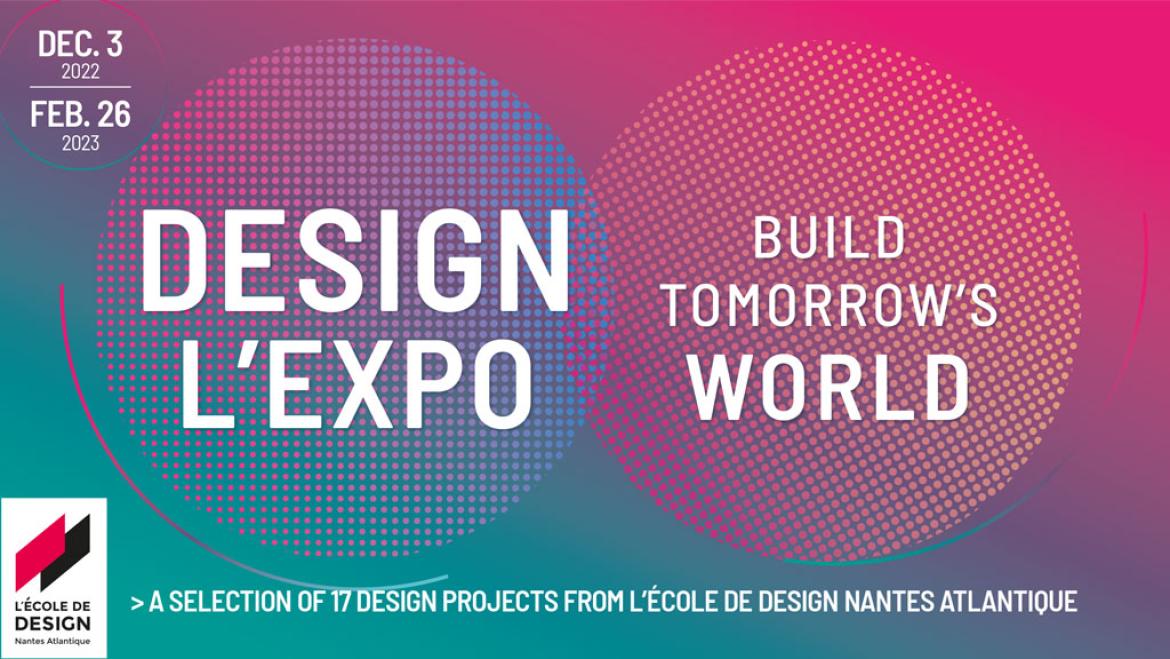 Design L’Expo 2022 | L’École de design Nantes Atlantique
